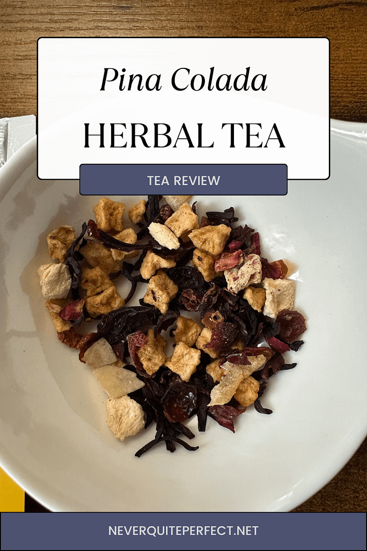 Pina Colada Tea - Adagio Teas - Never Quite Perfect